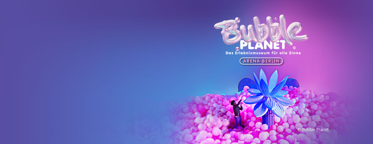 Bubble Planet Tickets bei ticketonline.de
